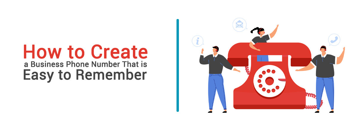 How to Create a Business Phone Number That is Easy to Remember - VoIP ...
